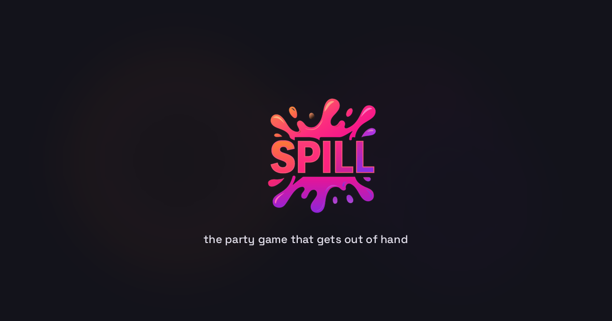 SPILL - The Drinking Game App for Epic Parties | 3,900+ Prompts